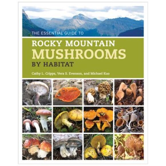 Cathy Cripps | Other | The Essential Guide To Rocky Mountain Mushrooms ...